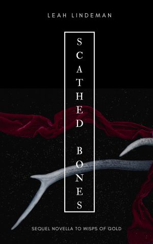 Scathed Bones – Leah Lindeman